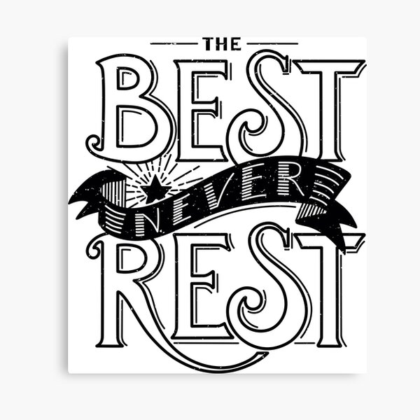 Lienzo «The Best Never Rest - Cita HandLettering, diseño de ilustración ...