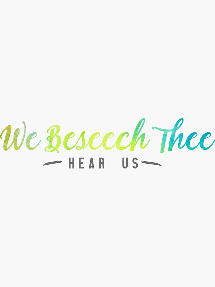 "We Beseech Thee" Sticker by blue-jay- | Redbubble