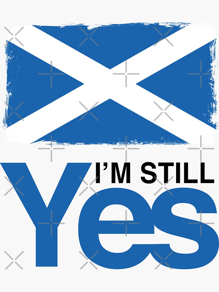"Scottish Independence I'm Still Yes - IndyRef2" Sticker for Sale by ...