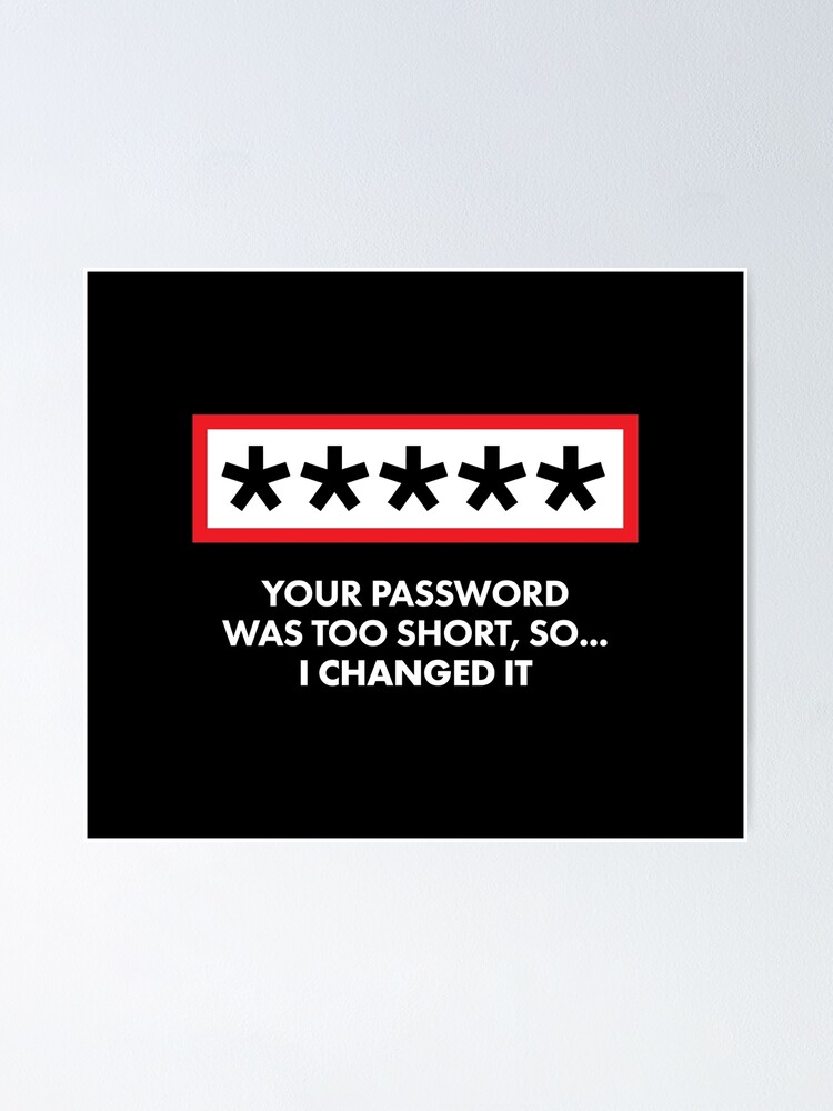 "Hacker Sticker - I Changed Your Password" Poster for Sale by adidabu ...