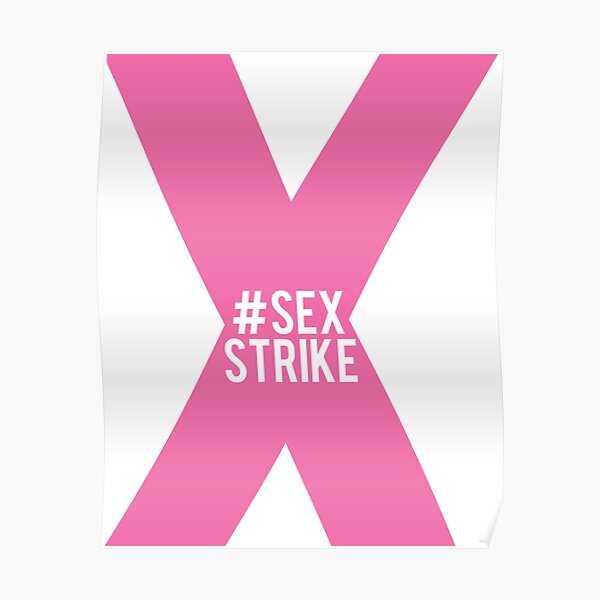 Sex Strike Poster For Sale By Quatrosales Redbubble