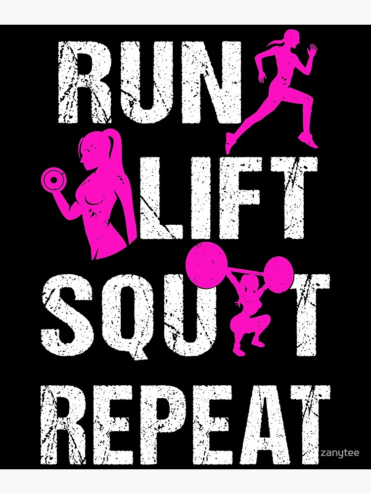 "Run Lift Squat Repeat Women Strength Training" Poster for Sale by ...