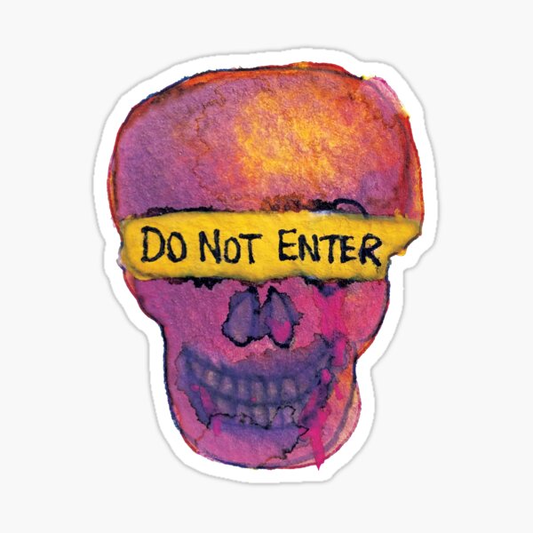 "Do Not Enter Skull Face" Sticker by trump-card | Redbubble
