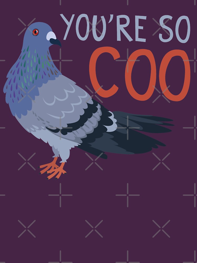 "You're So Coo" T-shirt for Sale by jaffajam | Redbubble | pigeon t ...
