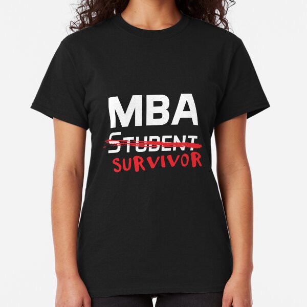 Mba T-Shirts | Redbubble