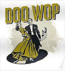 Doo Wop Posters | Redbubble