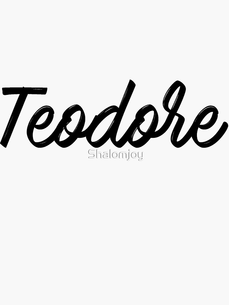 "Teodore" Sticker for Sale by Shalomjoy | Redbubble