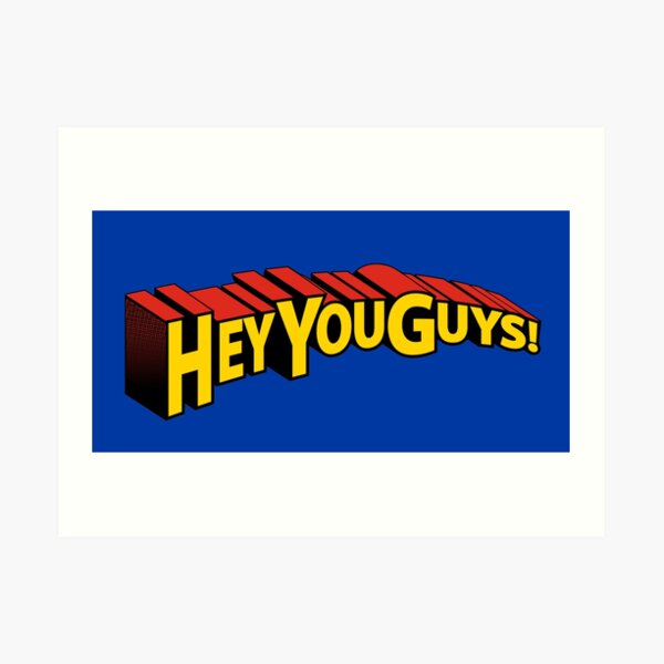 Hey You Guys Gifts & Merchandise | Redbubble