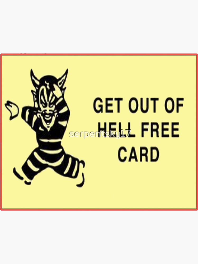 "Get Out Of Hell Free Card" Sticker for Sale by serpentsky17 | Redbubble