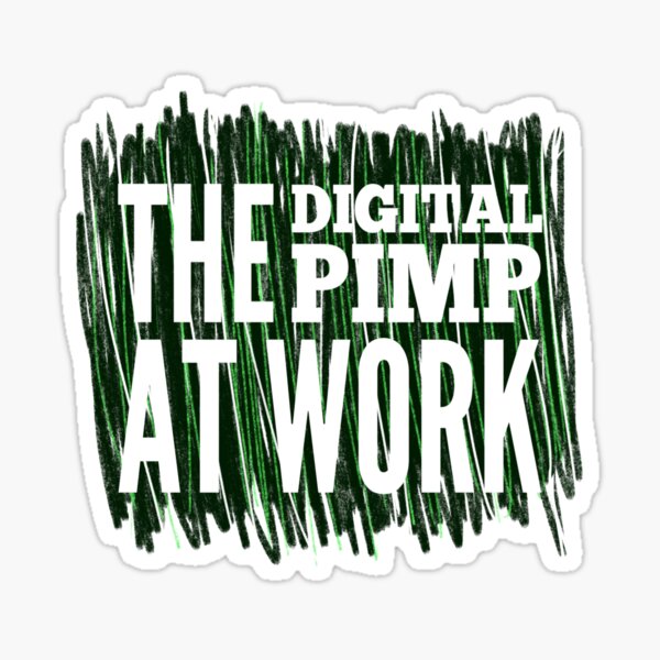 "Digital Pimp At Work" Sticker for Sale by madtoyman | Redbubble