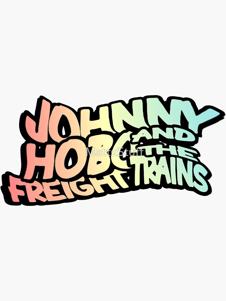Johnny Hobo Logo Johnny Hobo And The Freight Trains | EBay