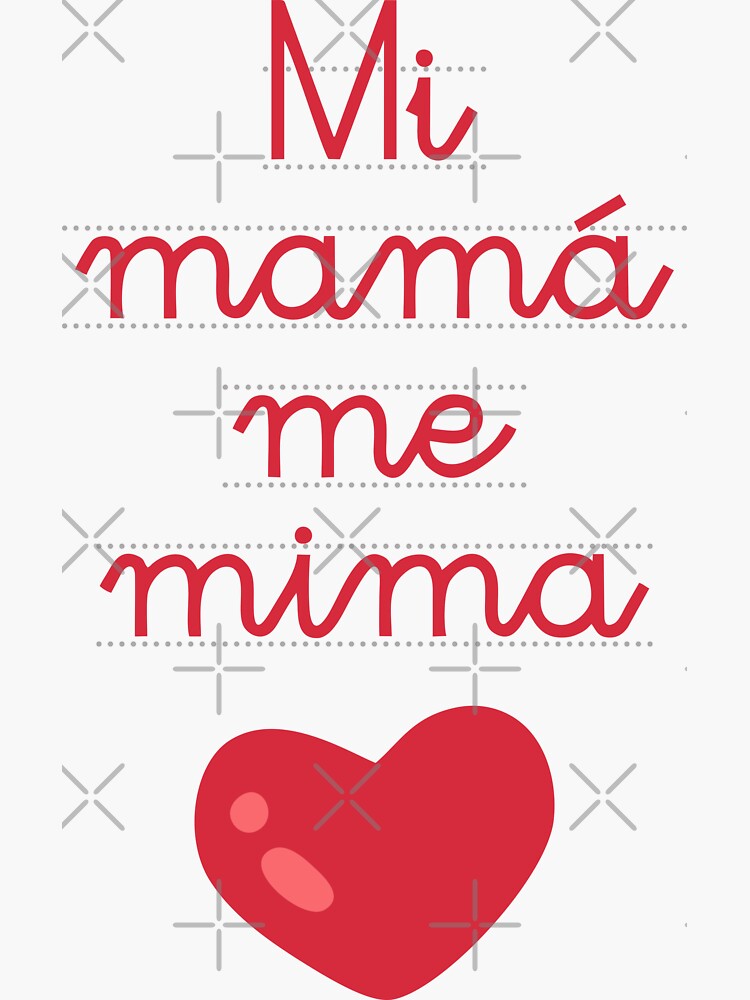 "Mi mama me mima" Sticker for Sale by twgcrazy | Redbubble