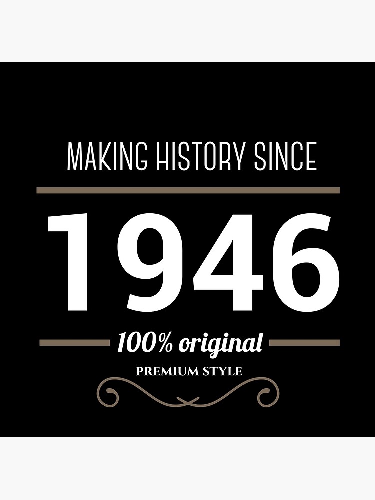"Making history since 1946" Poster for Sale by JJFarquitectos | Redbubble