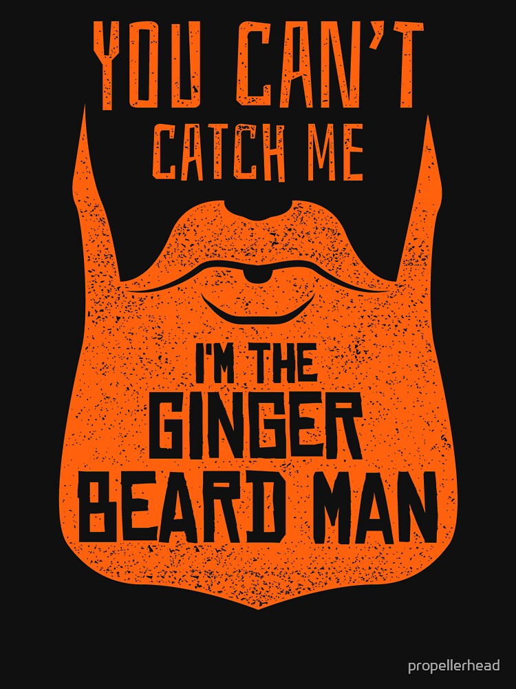 "You Can't Catch Me I'm The Gingerbread Man - Funny Ginger Beard Saying ...