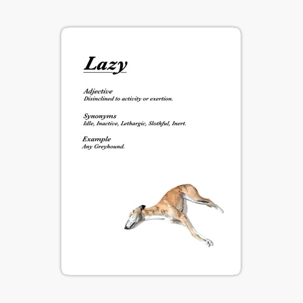 "Lazy Definition (Greyhound Humour)" Sticker for Sale by WayneBrant ...