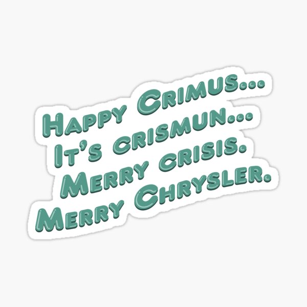 "Happy Crimus It's crismun Merry crisis Merry Chrysler - RIP Vine ...