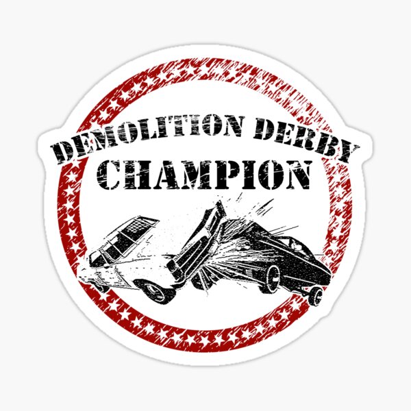 "Demolition Derby Champion" Sticker for Sale by nikolaimelnik | Redbubble