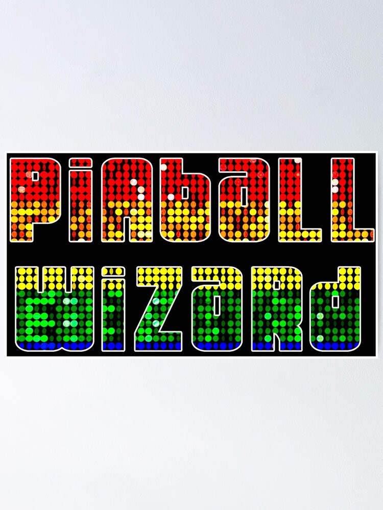 "ARCADE - Pinball Wizard!" Poster by Technoir | Redbubble