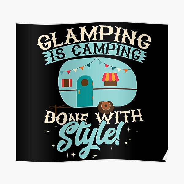 "Glamping Camping Design With Retro Camper" Poster for Sale by ...