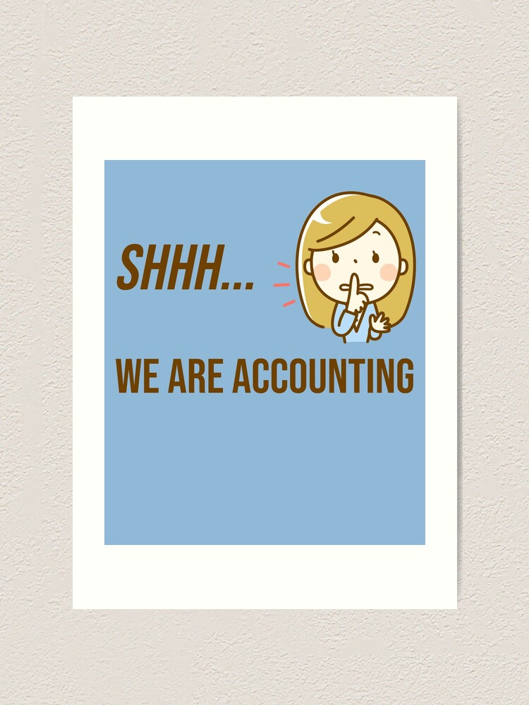"Funny Accountant Accounting Department Finance Dept CPA" Art Print by ...