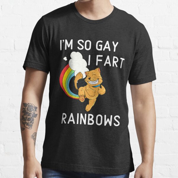 "Im So Gay I Fart Rainbows Funny LGBTQ Pride T-Shirt and Clothing" T ...