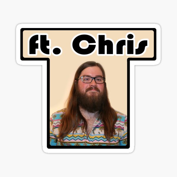 "Ft. Chris" Sticker for Sale by kickmattandmatt | Redbubble