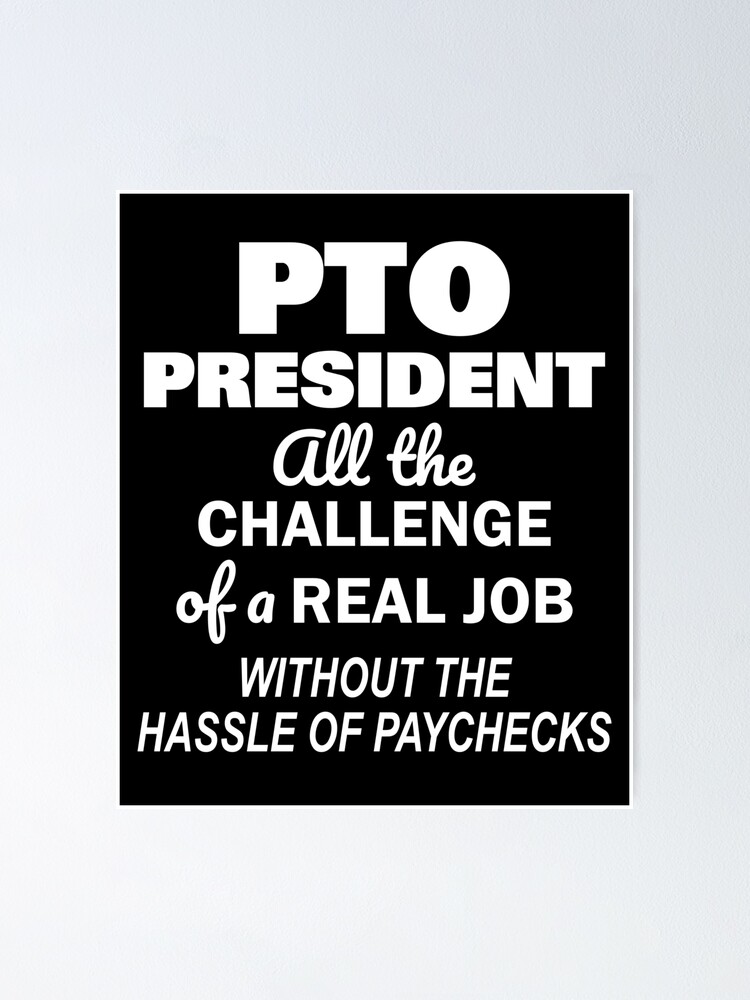 "Funny PTO President Job Quote Volunteer Appreciation Gift" Poster by ...