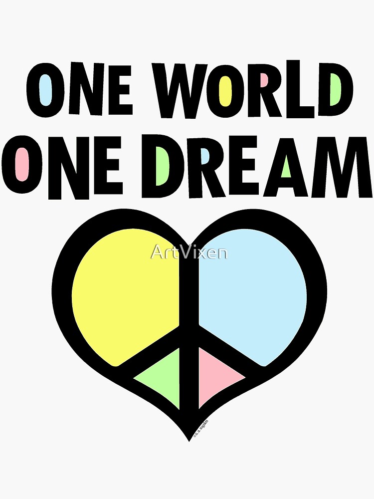 "One World One Dream Peace Symbol Heart" Sticker by ArtVixen | Redbubble