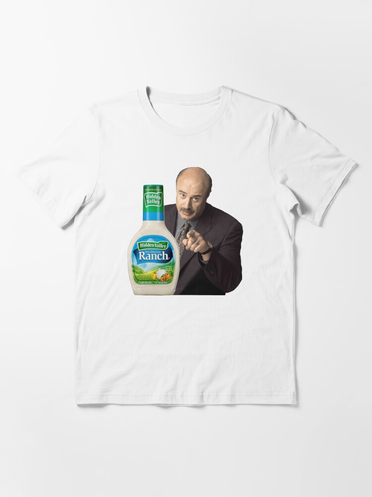 "Dr. Phil - You're Going to the Ranch" T-shirt for Sale by ...