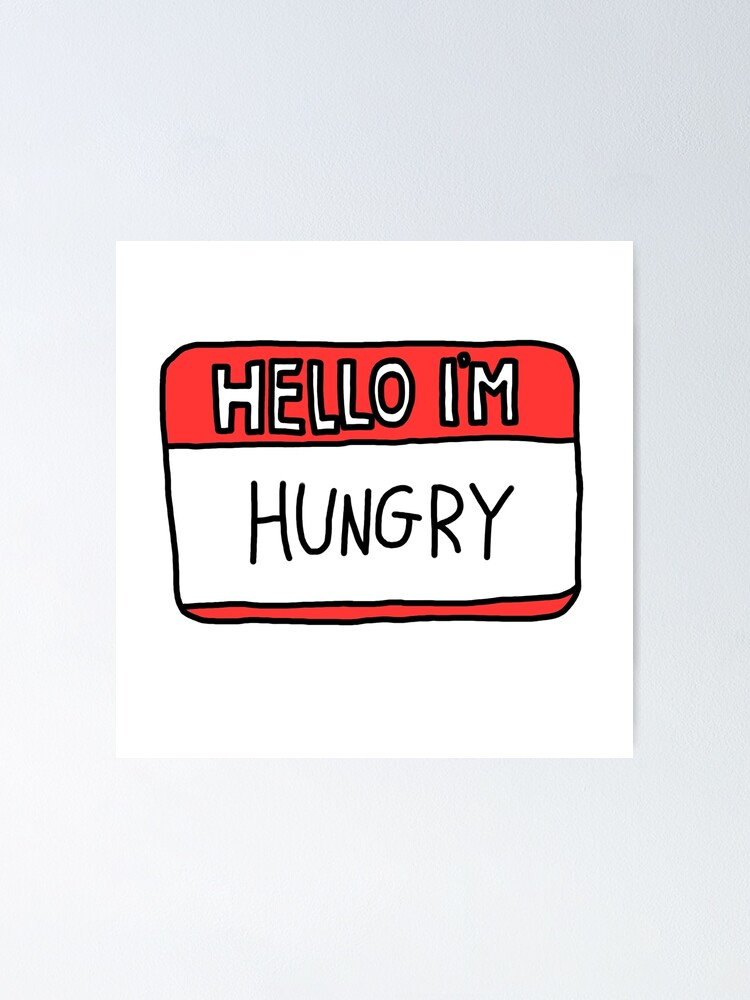 "Hello I'm Hungry - Red" Poster for Sale by romerkat | Redbubble