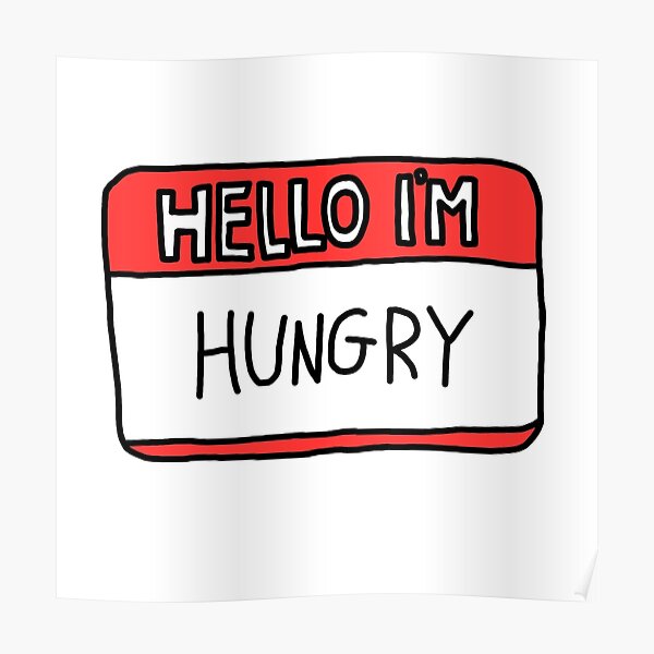 "Hello I'm Hungry - Red" Poster for Sale by romerkat | Redbubble