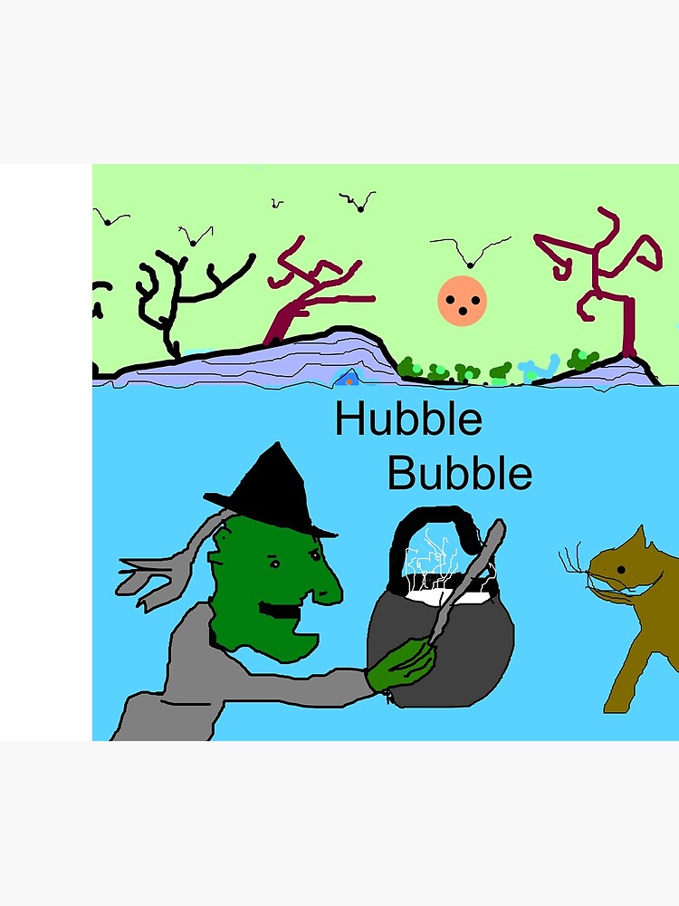 "Hubble Bubble" Poster for Sale by sloganwriter12 | Redbubble