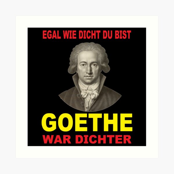 "Funny gift birthday Easter Christmas Goethe was a poet" Art Print for ...