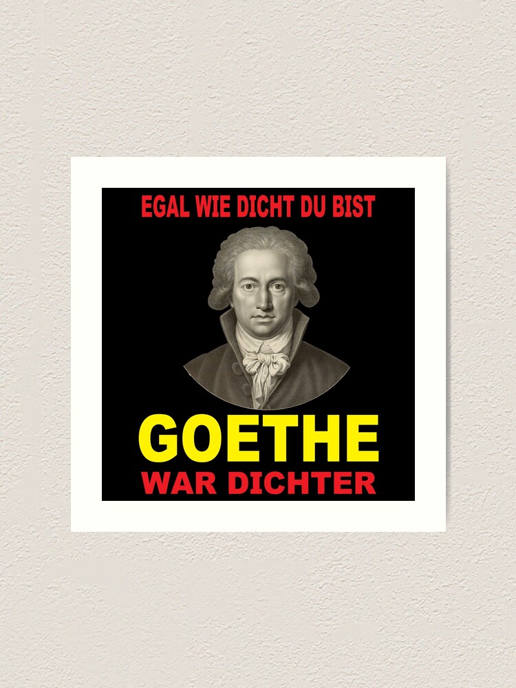 "Funny gift birthday Easter Christmas Goethe was a poet" Art Print for ...