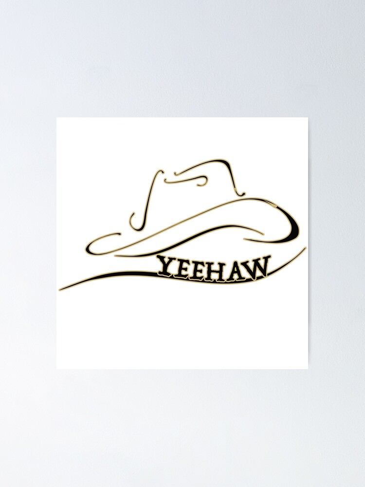 "Yeehaw" Poster for Sale by itsJOUY | Redbubble