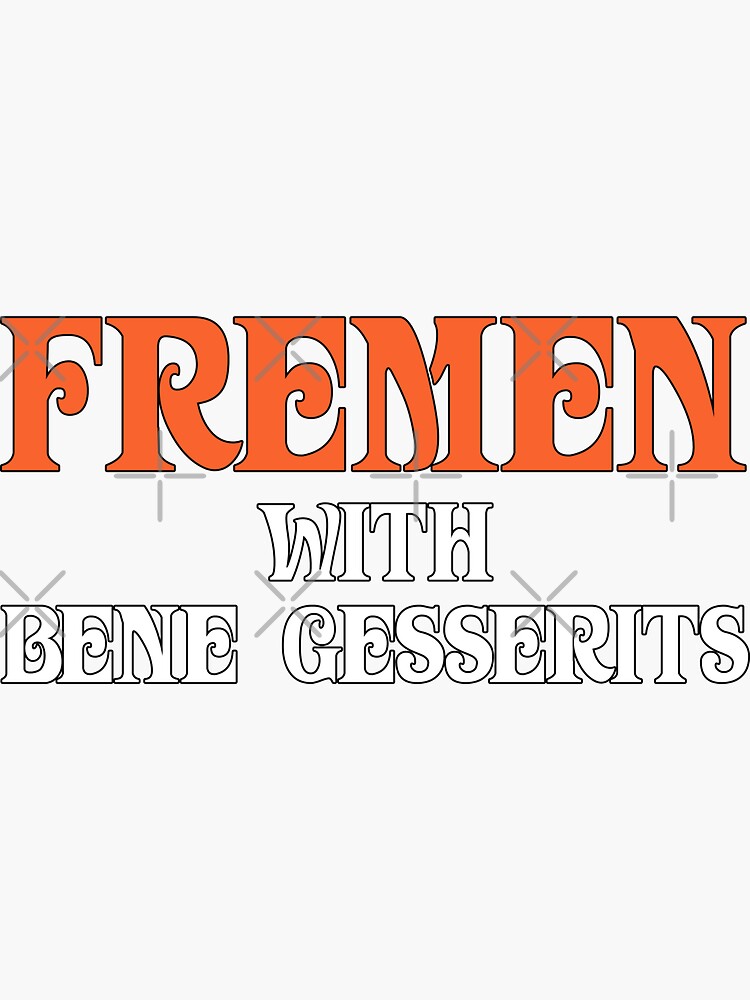 "Dune: Fremen With Bene Gesserits" Sticker by Lordnipple | Redbubble