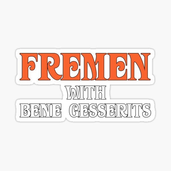 "Dune: Fremen With Bene Gesserits" Sticker by Lordnipple | Redbubble