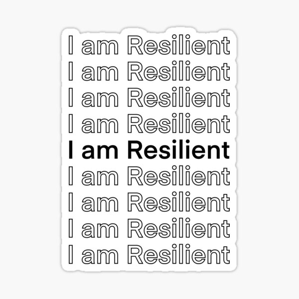 Resilient Stickers | Redbubble