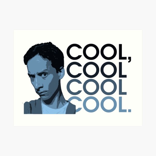 "Abed - Cool, cool cool cool." Art Print for Sale by jnevinsdesigns ...