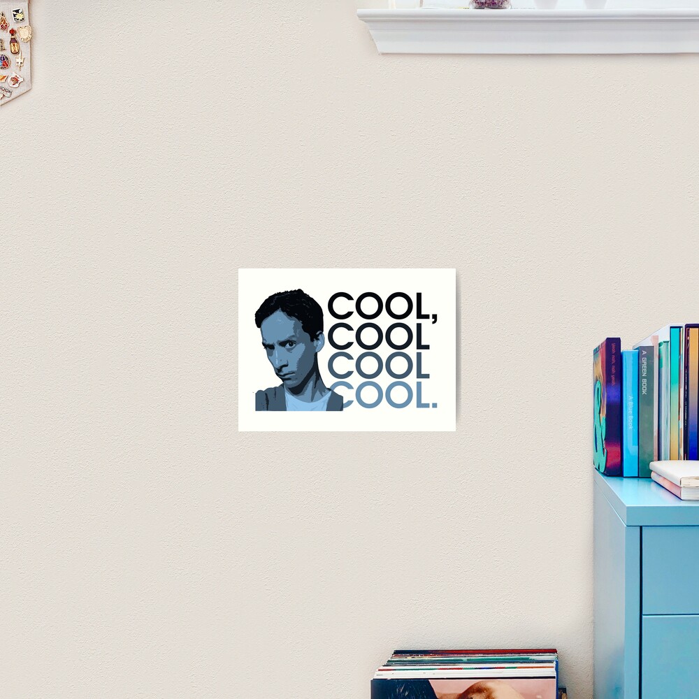 "Abed - Cool, cool cool cool." Art Print for Sale by jnevinsdesigns ...