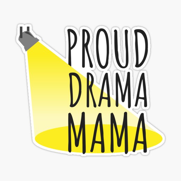 Drama Mama Memes SKIP THE DRAMA, STAY WITH MAMA MOTHER KNOWS BEST