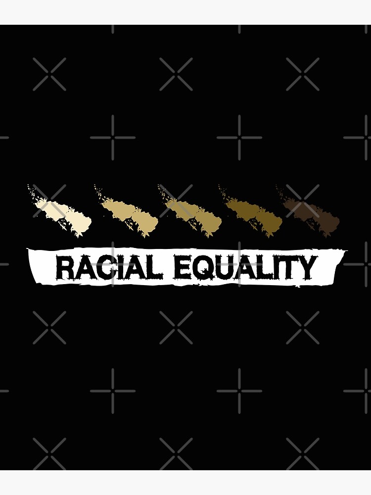 "Racial Equality All Skin Colors People Are Equal " Poster for Sale by ...