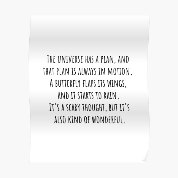 "The Universe Has a Plan" Poster for Sale by cobie123270 | Redbubble