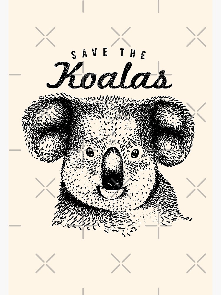 "Save The Koalas - Koala Conservation Design" Poster for Sale by ...