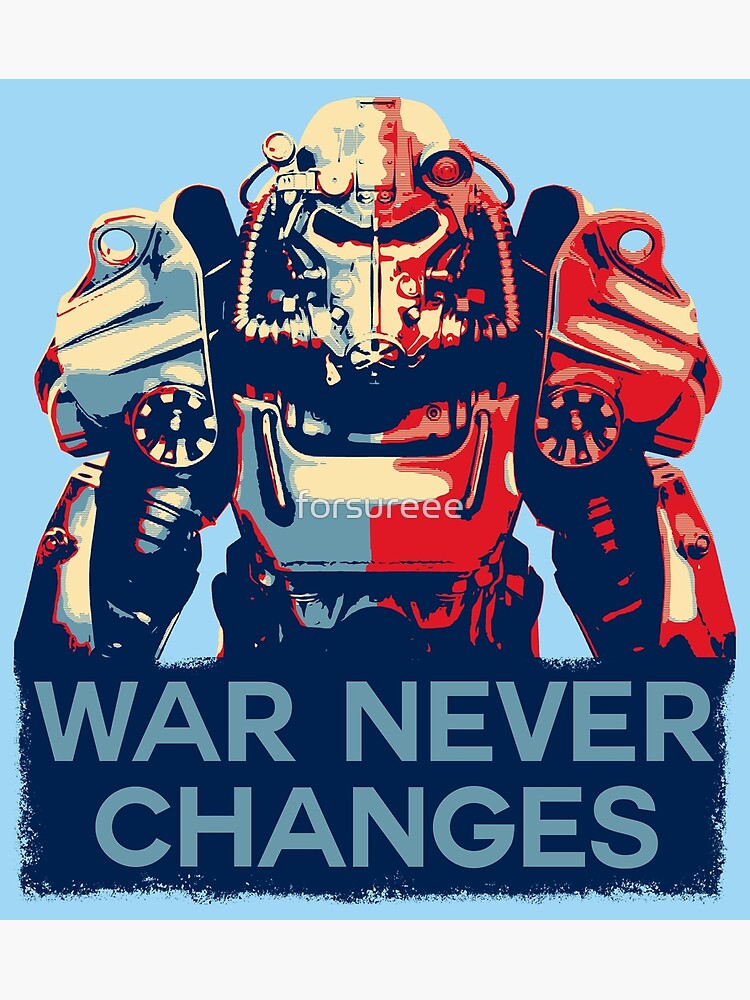 "War Never Changes" Poster for Sale by forsureee | Redbubble