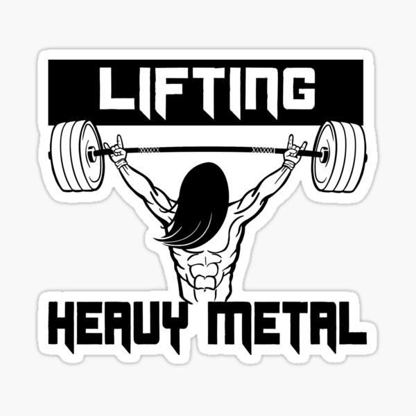 "Lifting Heavy Metal for Weightlifting Metal Head" Sticker for Sale by ...