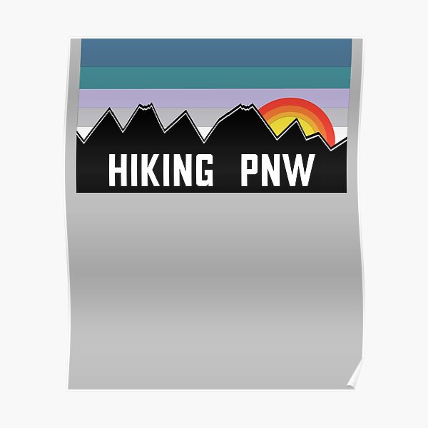 "HIKING PNW" Poster for Sale by MandWthings | Redbubble