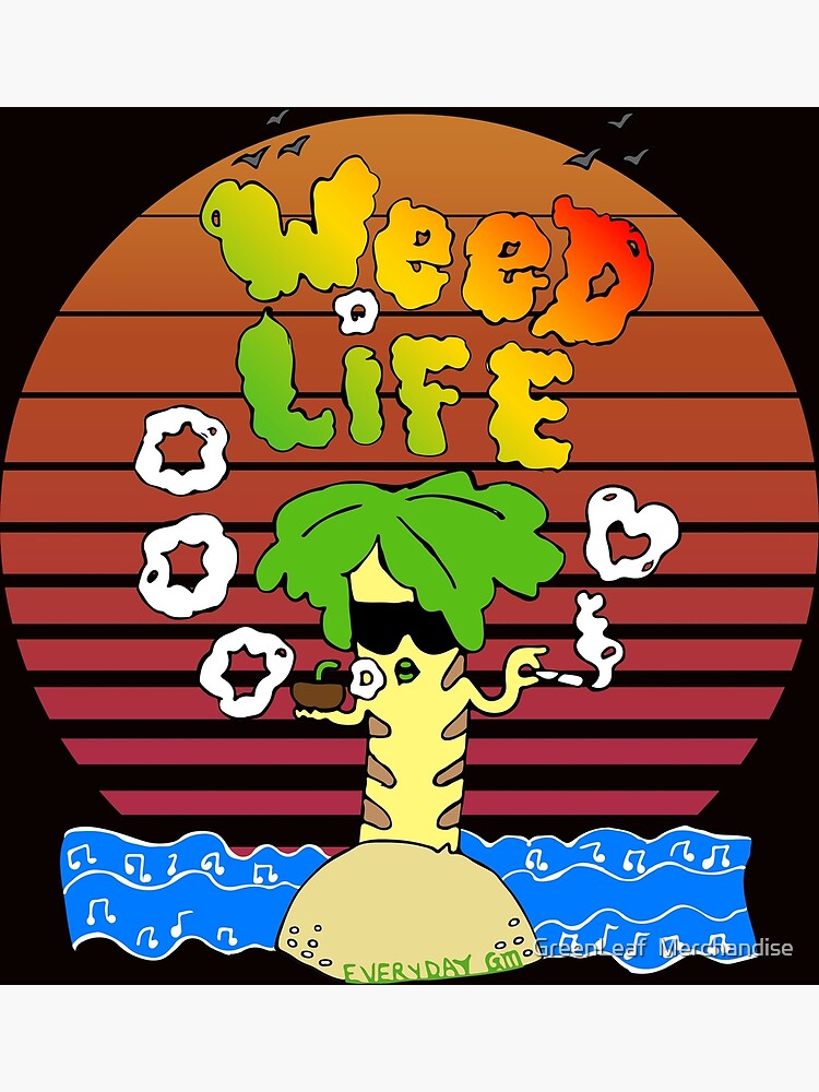 "Weed Life Sunset" Poster for Sale by zebrastripe13 | Redbubble