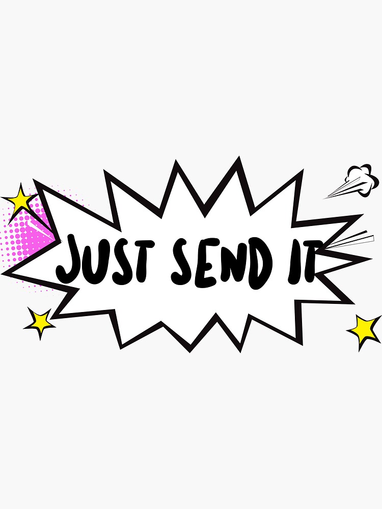"Just Send It Shirt Comic Cartoon Just Send it Meme Quotes T Shirt ...