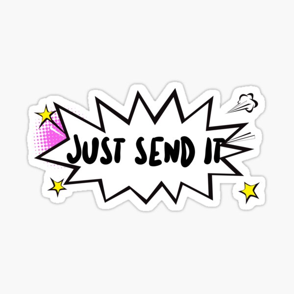 "Just Send It Shirt Comic Cartoon Just Send it Meme Quotes T Shirt ...